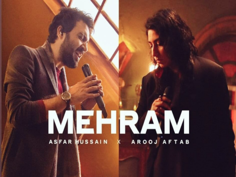 Mehram featuring Arooj Aftab and Asfar Hussain is the kind of ...